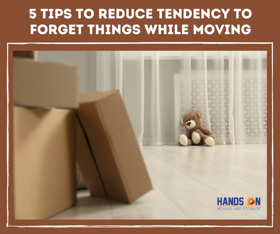 5 TIPS TO REDUCE TENDENCY TO FORGET THINGS WHILE MOVING